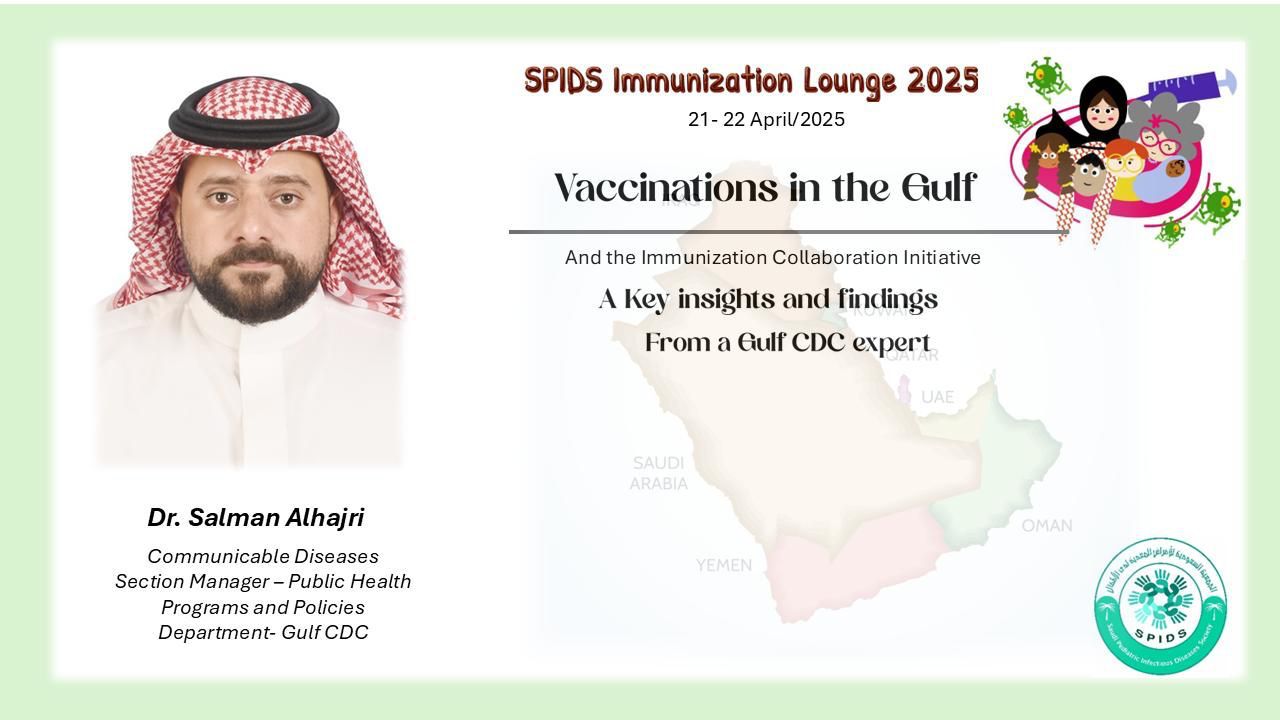 SPIDS Immunization lounge 2025 - Saudi Pediatric Infectious Disease ...